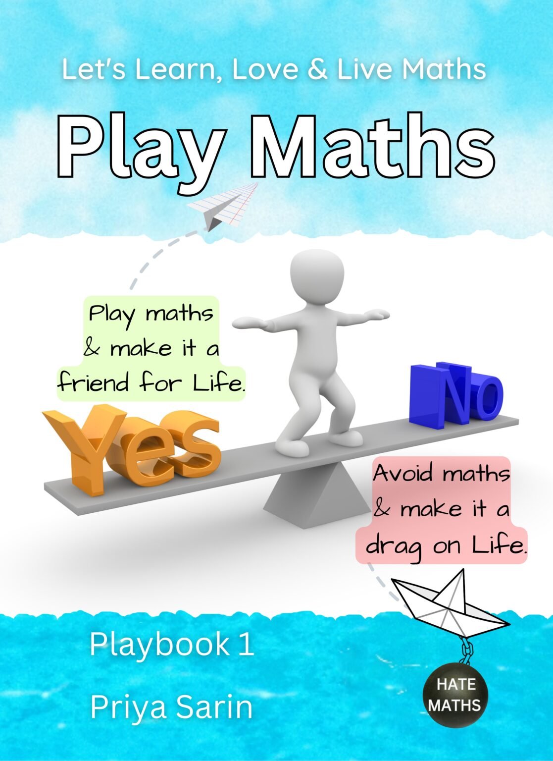 Play Maths – Because Maths is a Game; a Game that makes you win in life!